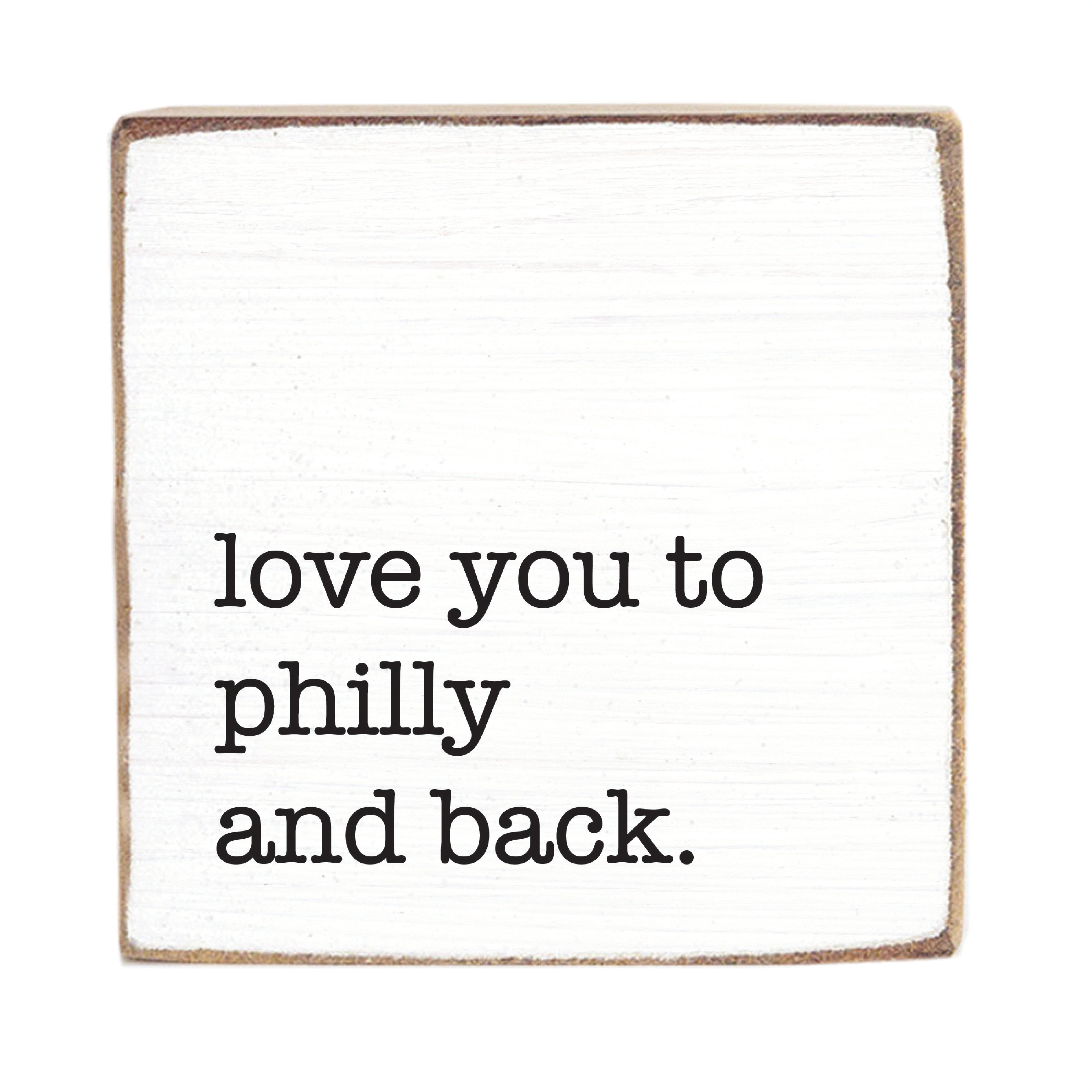 Love You To Philly Block Sign – Rustic Marlin